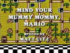 Mind Your Mummy Mommy, Mario - Super Mario Wiki, the Mario encyclopedia